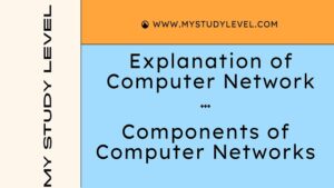 Explanation of Computer Networks - Components of Computer Networks - My Study Level