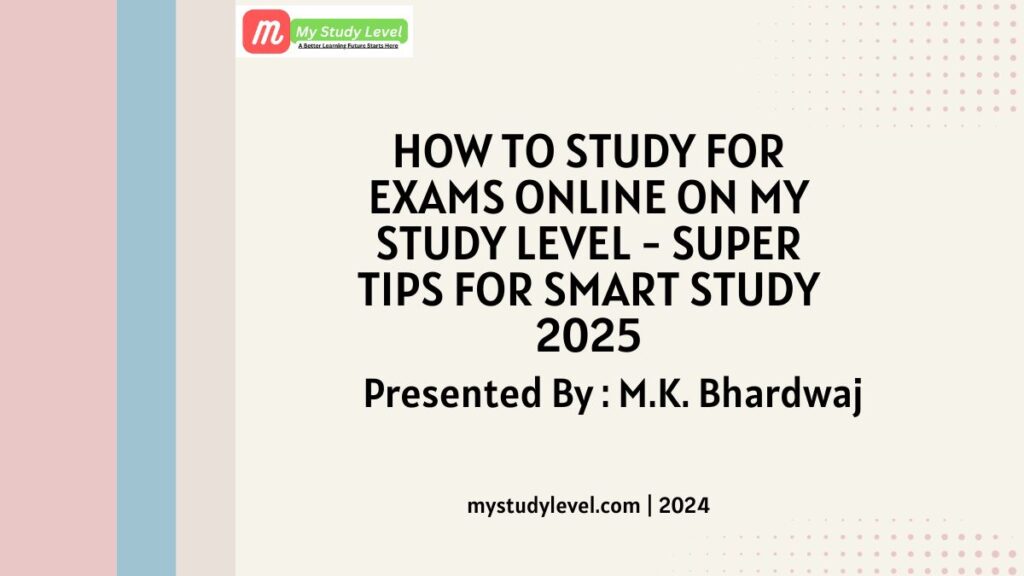 How to Study for Exams Online on My Study Level - Super Tips for Smart Study 2025 - My Study Level